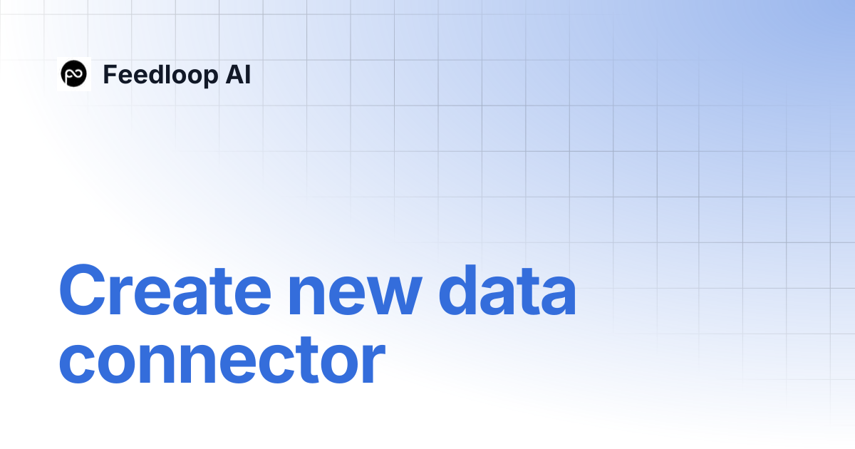 Create new data connector | Feedloop AI